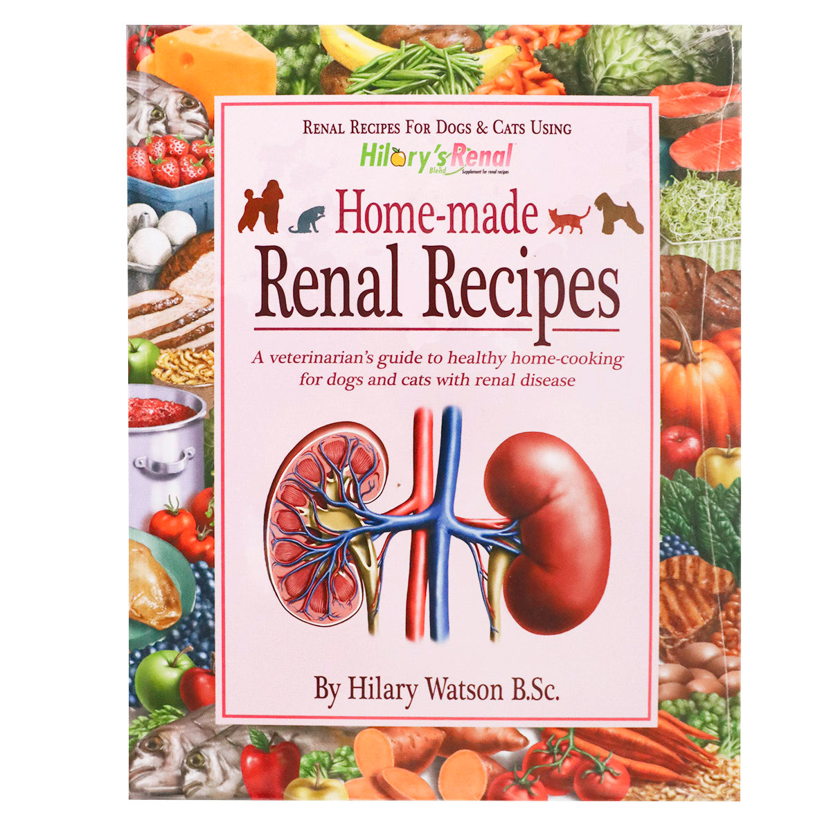 Hilary's Blend Renal Recipes Cookbook for Dogs & Cats – Mahogany ...
